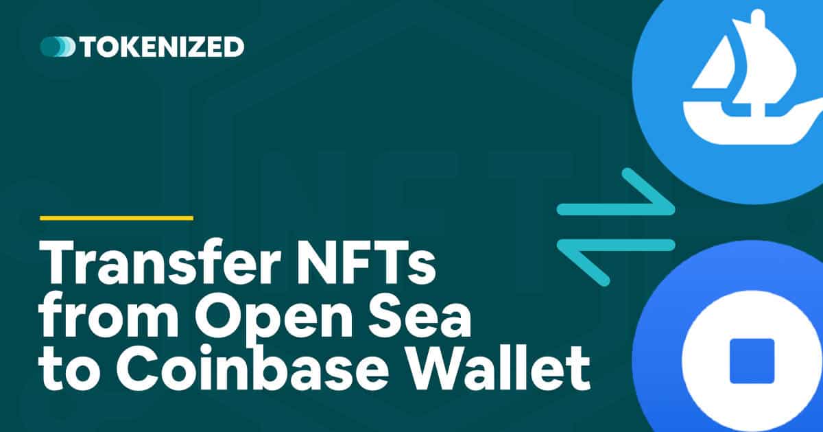 How to Transfer NFT from OpenSea to Coinbase Wallet in 3 Steps — Tokenized