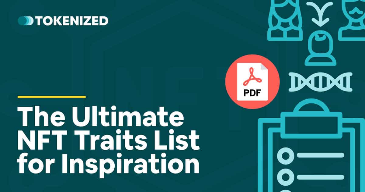 The Ultimate NFT Traits List: Ideas for Your Next Project — Tokenized