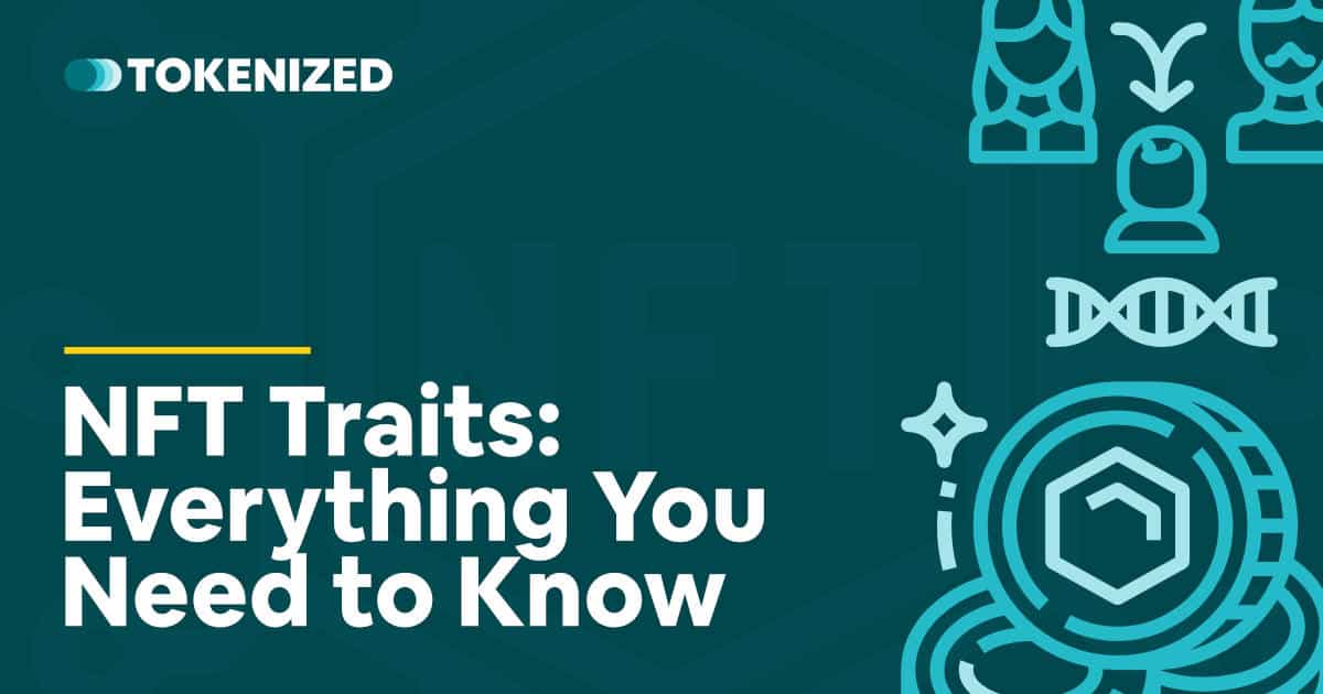 NFT Traits Strategy: Everything You Need to Know in 2023 — Tokenized