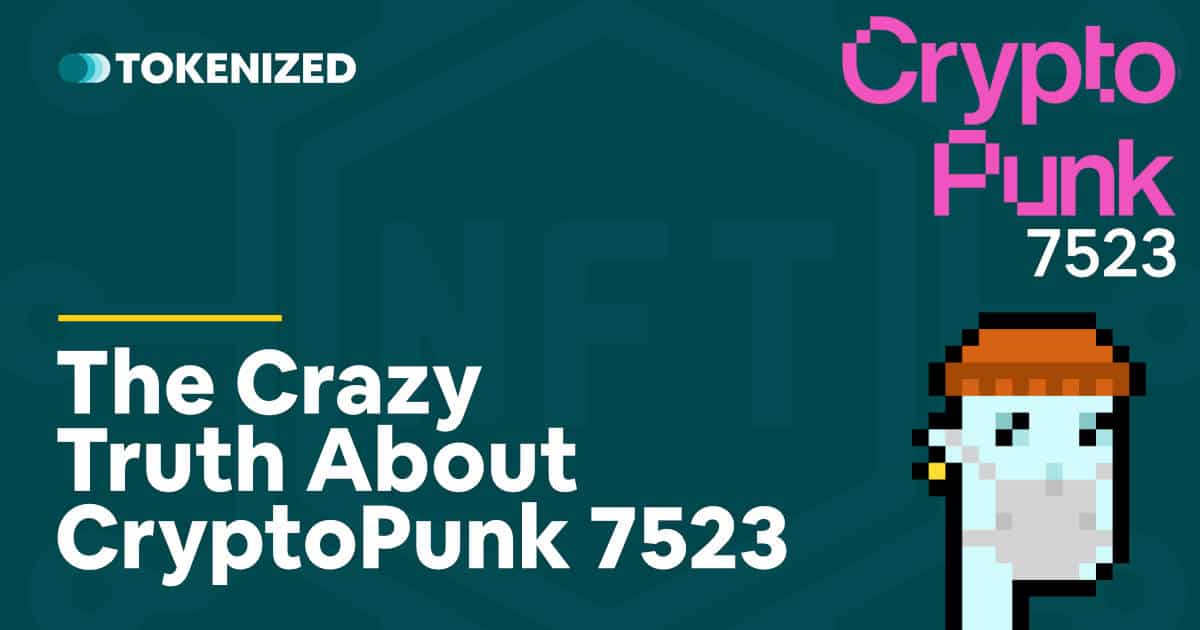 The Crazy Truth About CryptoPunk 7523 — Tokenized