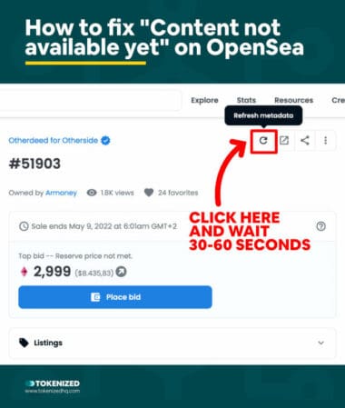 Solved: How to Fix Content Not Available Yet OpenSea Error — Tokenized