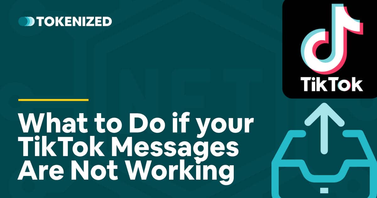 Solved: TikTok Messages Not Working? Here's the Fix! — Tokenized