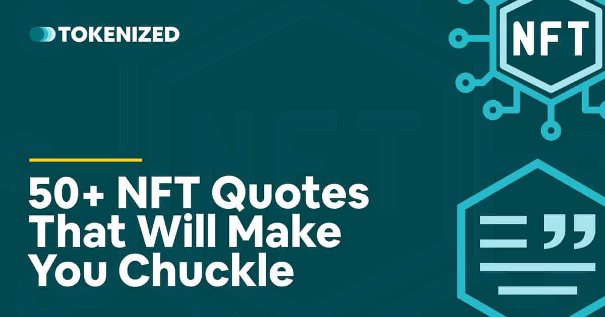 50+ Hilarious NFT Quotes That Will Make You Chuckle — Tokenized