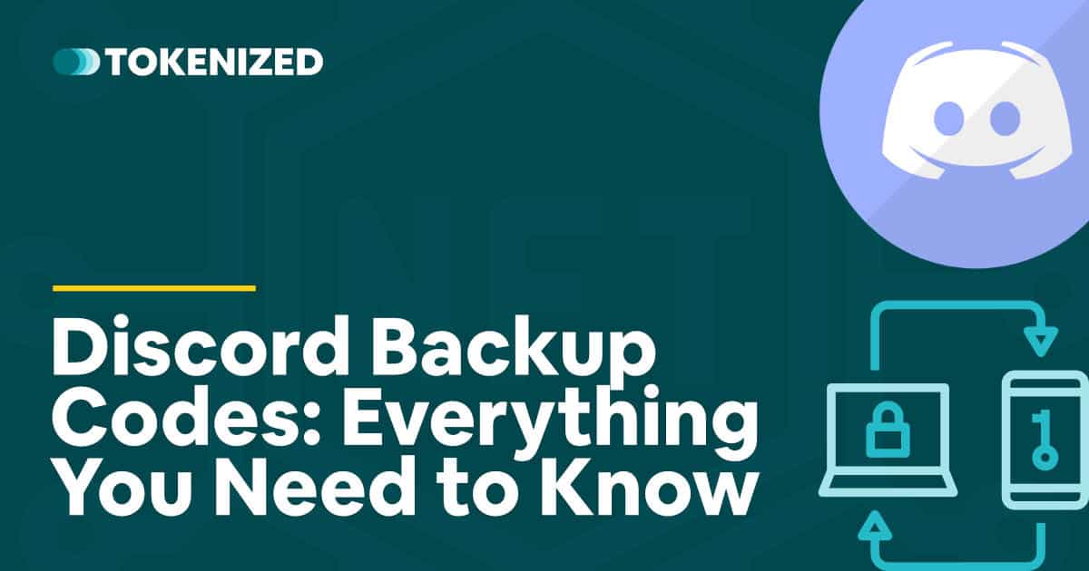 Discord Backup Codes: Everything You Need to Know in 2023 — Tokenized