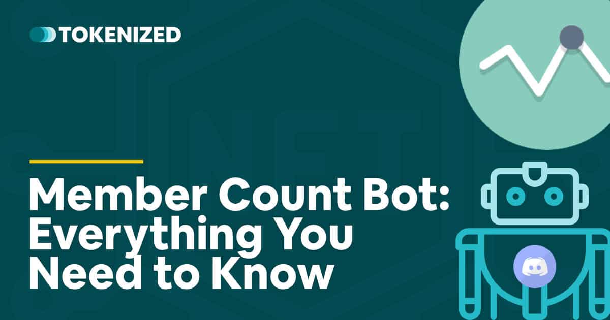 Discord Member Count Bot: Everything You Need to Know — Tokenized
