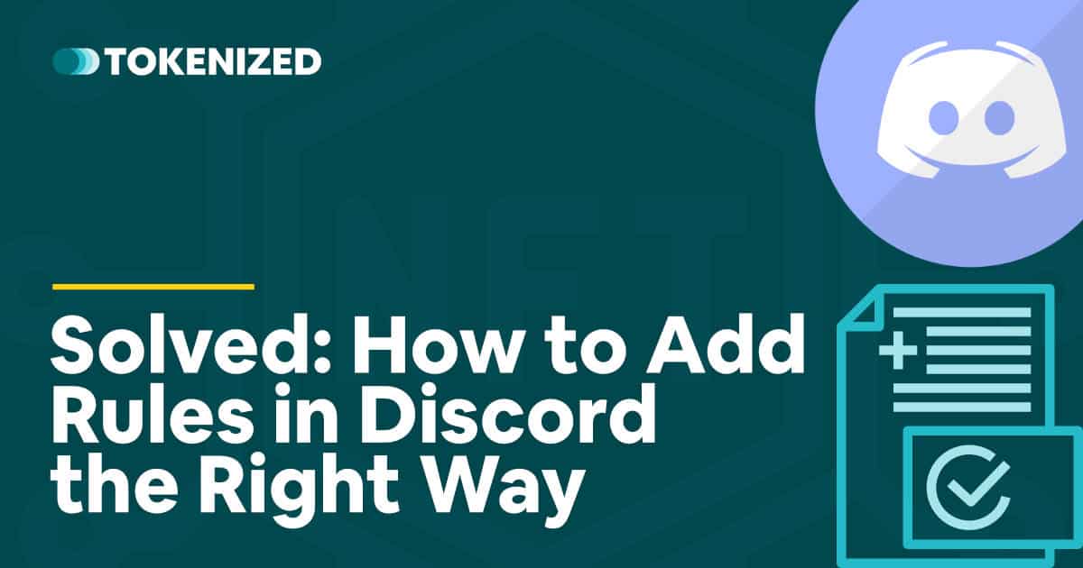 Solved: How to Add Rules in Discord the Right Way — Tokenized