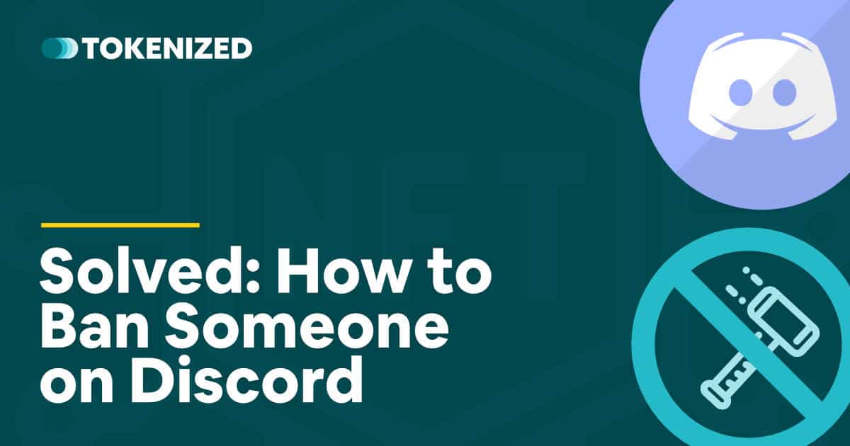 Solved: How to Ban Someone on Discord the Right Way — Tokenized