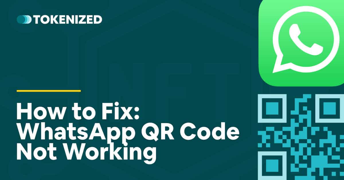 [SOLVED] WhatsApp QR Code Not Working — Tokenized