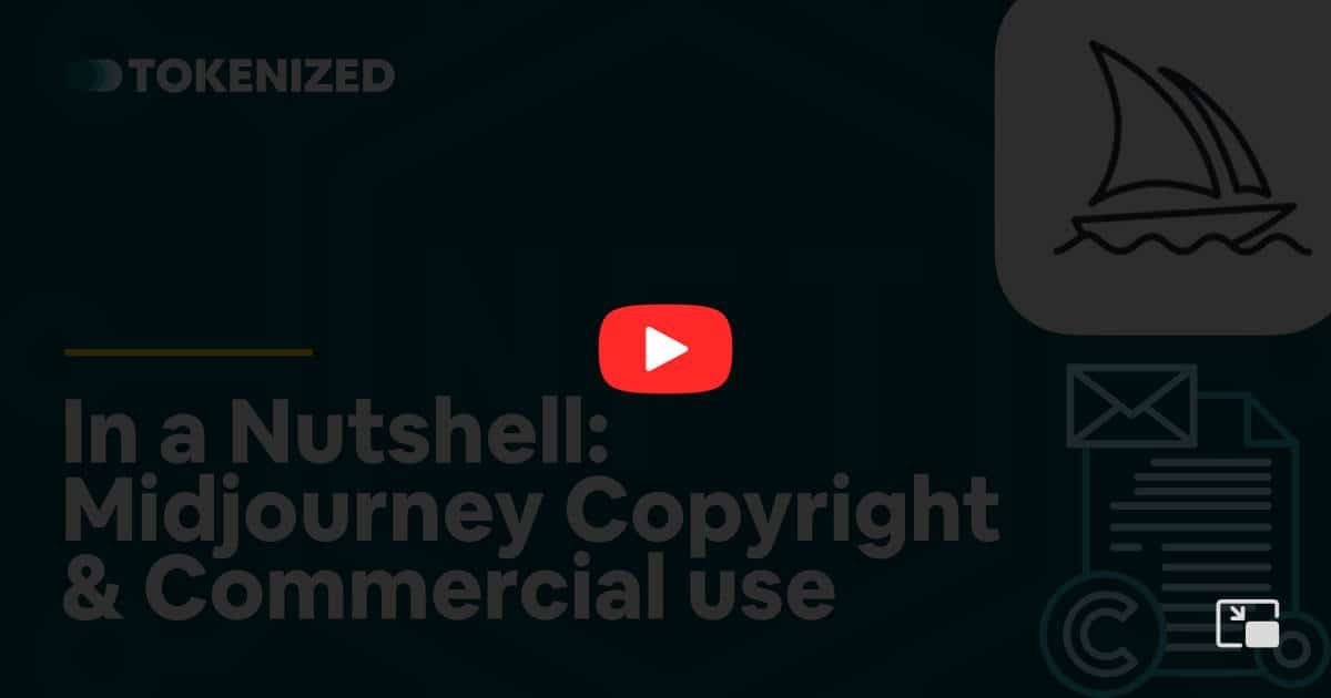 In a Nutshell: Midjourney Copyright & Commercial Use — Tokenized In a Nutshell: Midjourney Copyright & Commercial Use — Tokenized