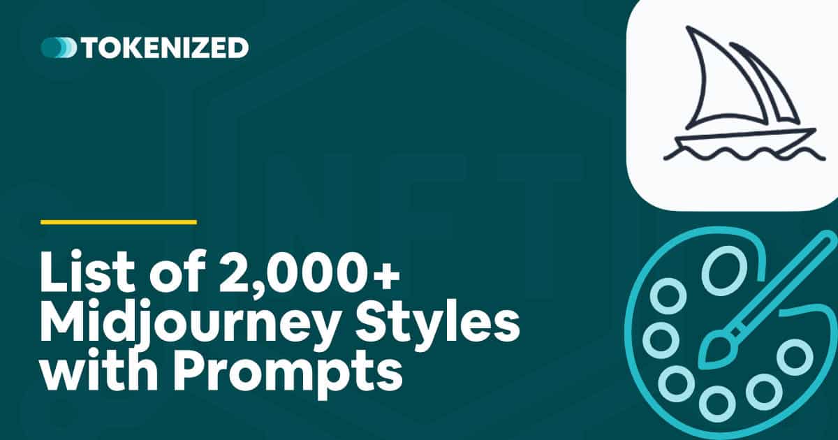 List of 2,000+ Midjourney Styles with Prompts — Tokenized