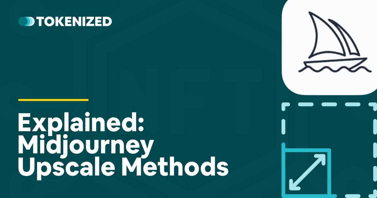 Explained: Midjourney Upscale Methods — Tokenized