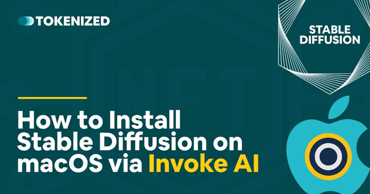 How to Install Stable Diffusion on macOS via Invoke AI — Tokenized